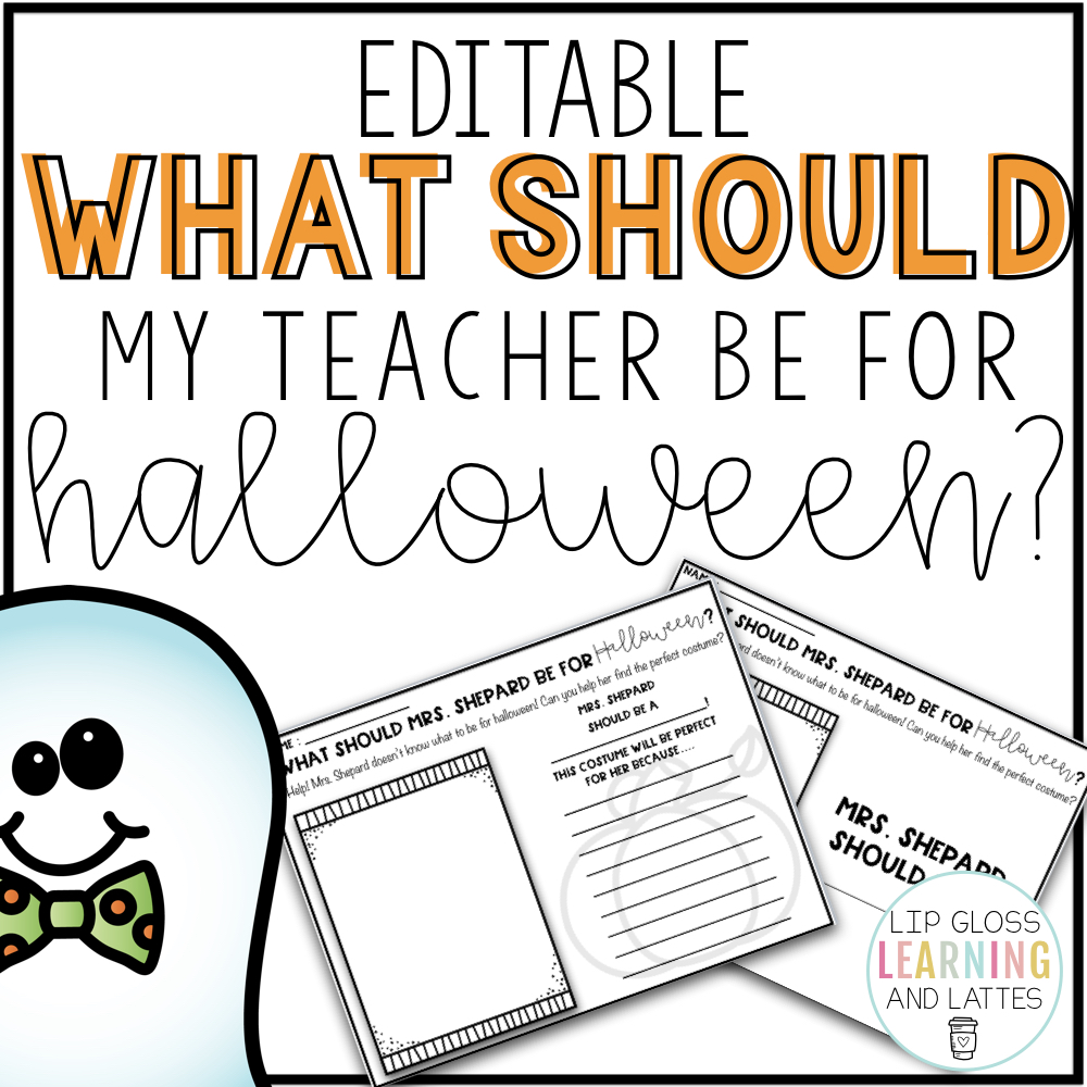 Editable Teacher Halloween Costume Design - Lip Gloss Learning and Lattes