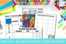 Teach 3 Digit Addition With Regrouping - Lip Gloss Learning and Lattes